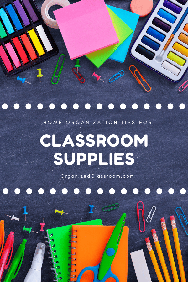 Classroom Supplies Home Organization Tips – Clover House Gifts